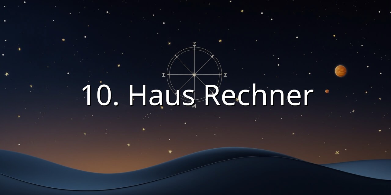 10. Haus Rechner - Berechne dein 10. Haus