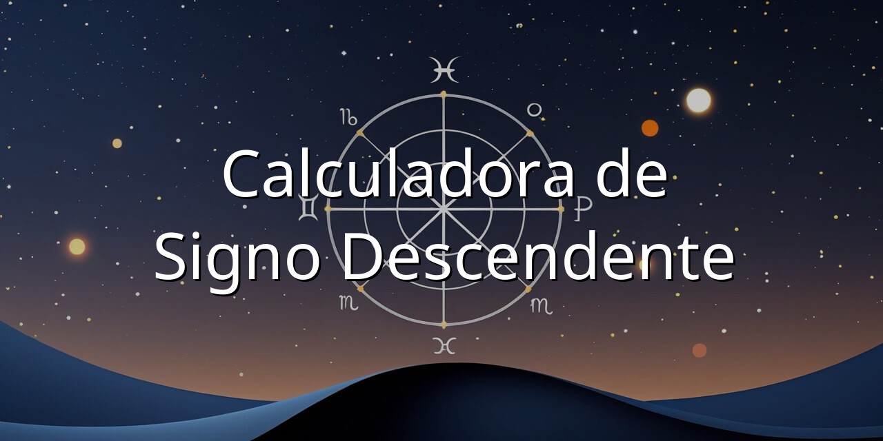 Calculadora de Signo Descendente - Calcula tu de Signo Descendente