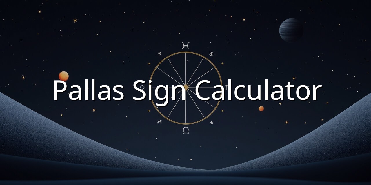 Free Pallas Sign Calculator - Calculate Your Pallas Sign